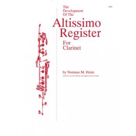 The Development Of The Altissimo Register For Clarinet