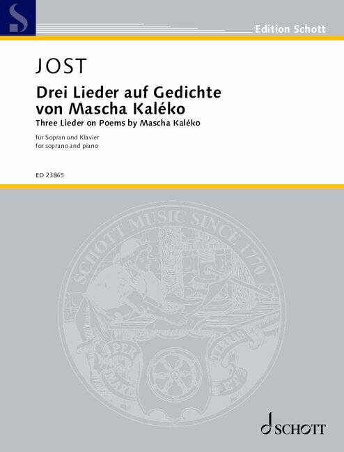 Jost, Christian : Three Lieder on poems by Mascha Kaléko, for soprano ...